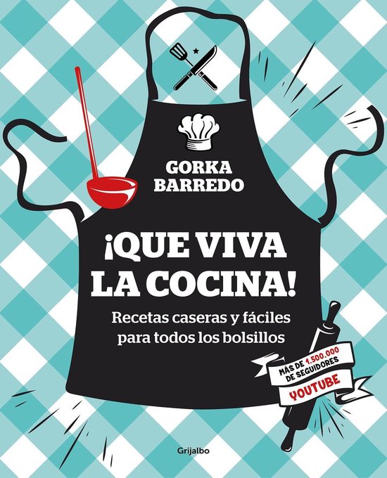 Que Viva La Cocina Recetas Caseras Y Faciles Para Todos Los Bolsillos Hooray For