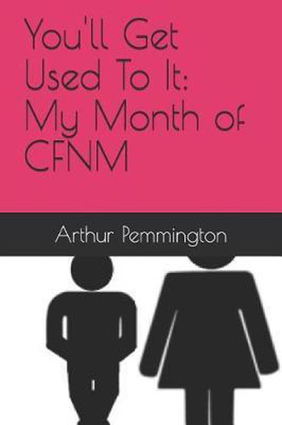 You ll Get Used To It Arthur H Pemmington 9781791580162 Boeken you-ll-get-used-to-it-arthur-h-pemmington-9781791580162-boeken