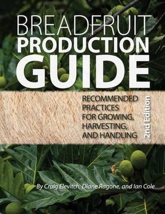Breadfruit Production Guide, Craig Elevitch | 9781939618030 | Boeken ...