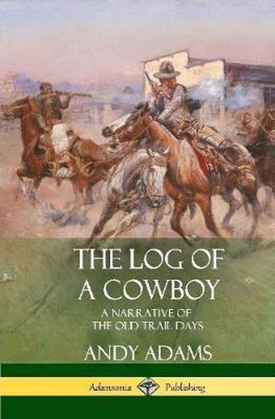 The Log of a Cowboy, Andy Adams | 9781387879182 | Livres | bol