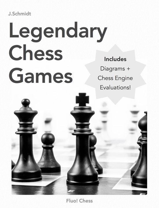 Legendary Chess Games (ebook), J. Schmidt | 1230001422580 | Boeken ...