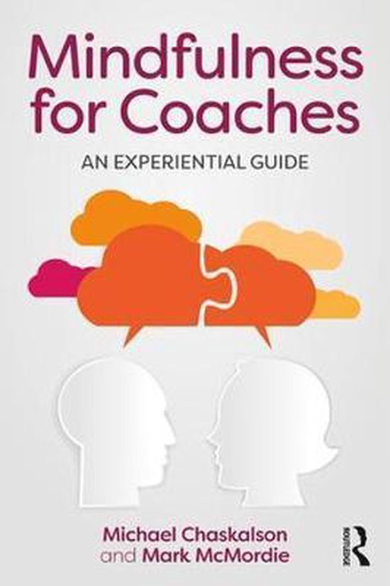Mindfulness for Coaches | 9781138902688 | Michael Chaskalson | Boeken ...