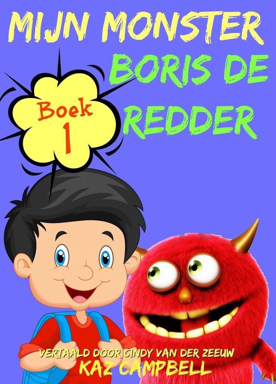 Mijn Monster - Boek 1 - Boris De Redder (ebook), Kaz Campbell ...