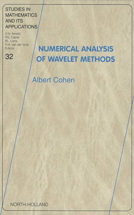 Numerical Analysis of Wavelet Methods (ebook), A. Cohen | 9780080537856 | Boeken | bol.com