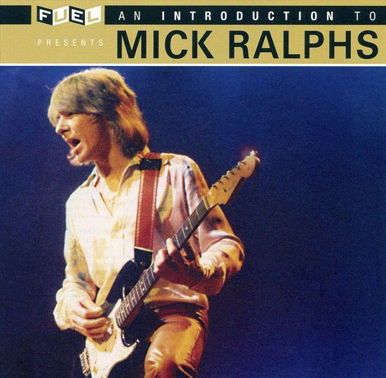 Introduction to Mick Ralphs, Mick Ralphs | CD (album) | Muziek | bol