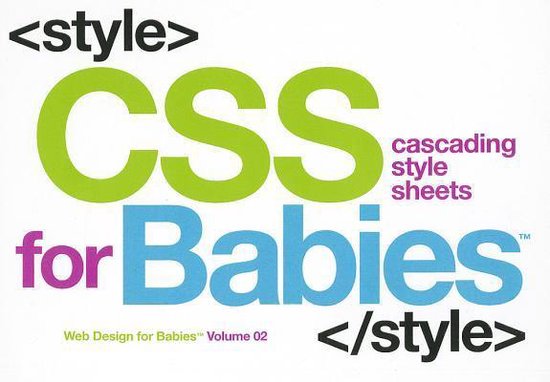 CSS for Babies, John C Vanden-Heuvel Sr | 9780615555218 | Boeken | bol.com