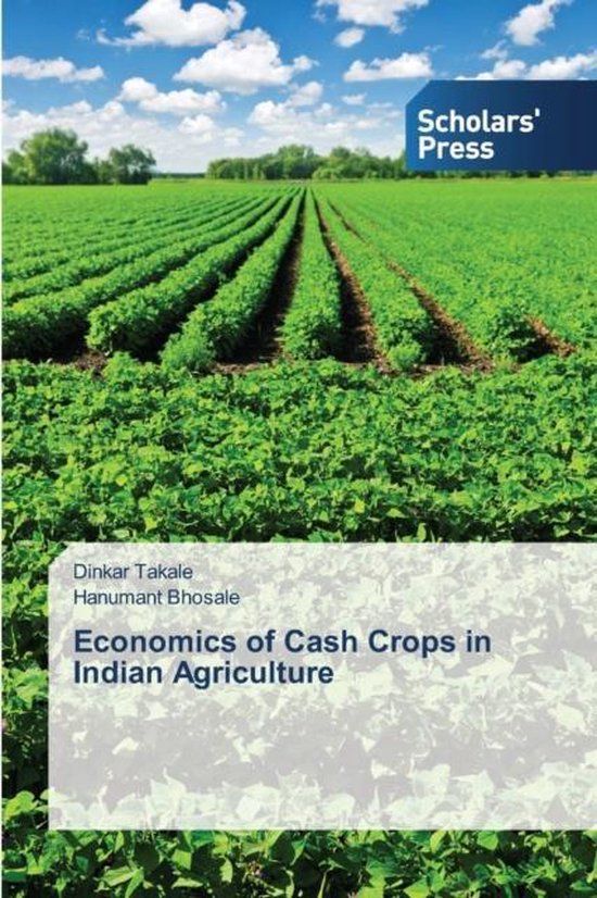 Economics of Cash Crops in Indian Agriculture | 9783639713961 | Dinkar ...
