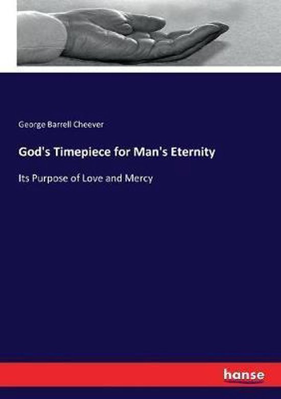 God's Timepiece for Man's Eternity | 9783337183516 | George Barrell ...