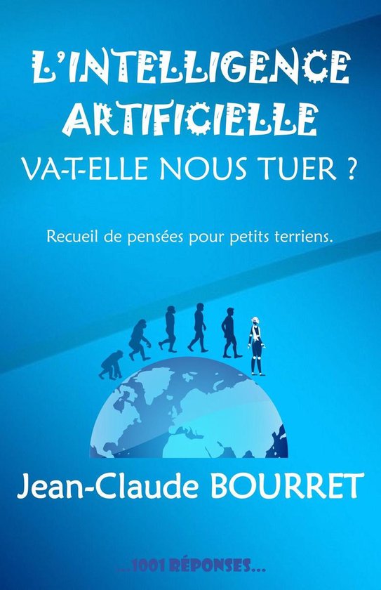 1001 Réponses 5 - L'intelligence artificielle va-t-elle nous tuer? (ebook),... | bol.com
