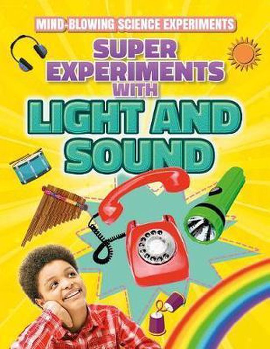 Mind-Blowing Science Experiments- Super Experiments with Light and ...