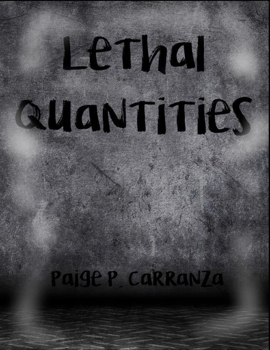 Lethal Quantities (ebook), Paige P. Carranza | 9781387619900 | Boeken ...