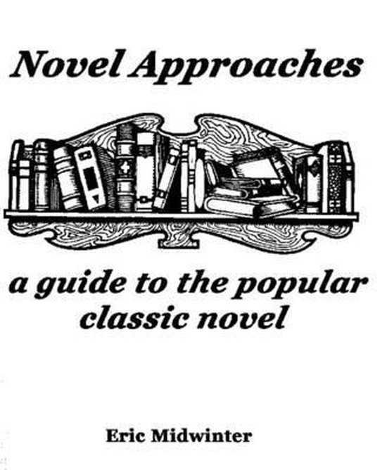 Novel Approaches | 9781898576358 | Eric Midwinter | Boeken | bol