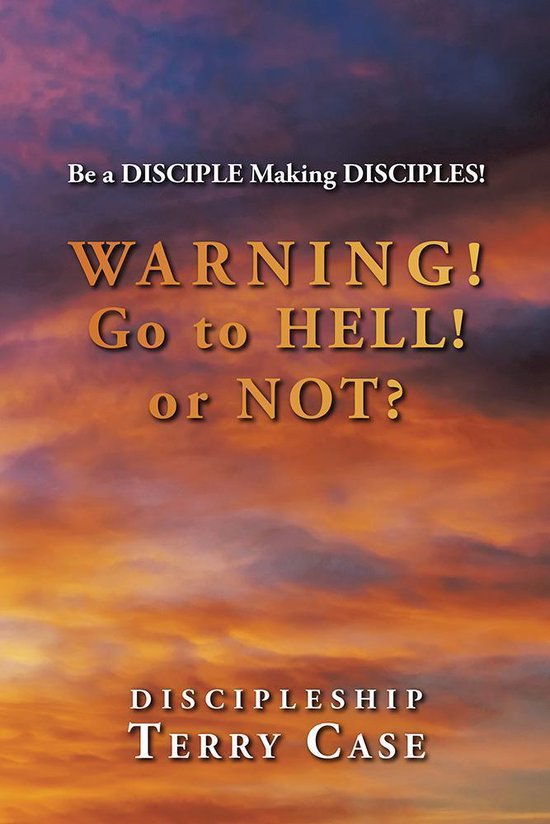 Warning! Go to Hell! or Not? (ebook), Terry Case | 9781504954860 ...