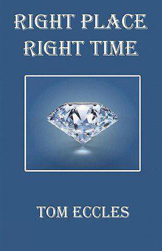 Right Place, Right Time, Tom Eccles | 9781616670757 | Boeken | bol.com