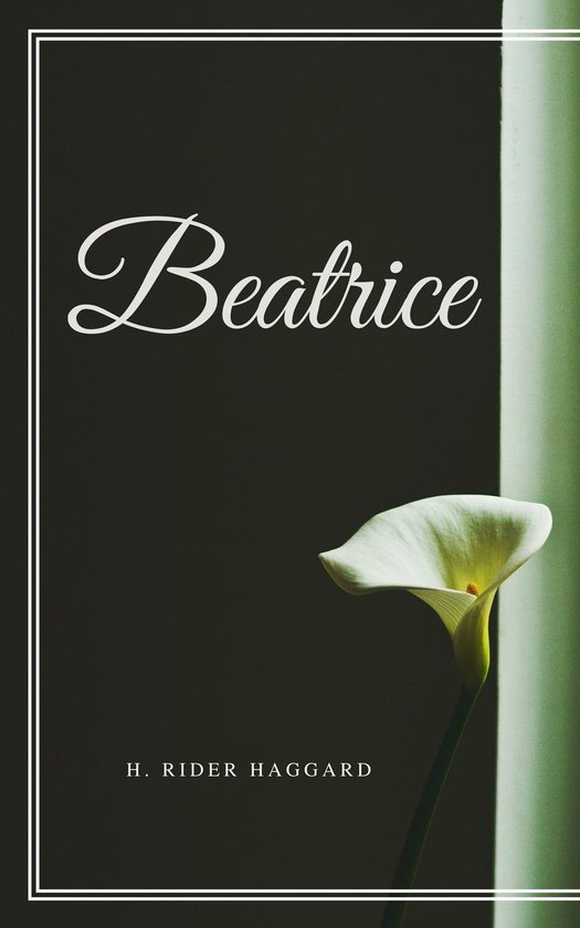 Beatrice (ebook), H Rider Haggard | 1230002194455 | Boeken | bol