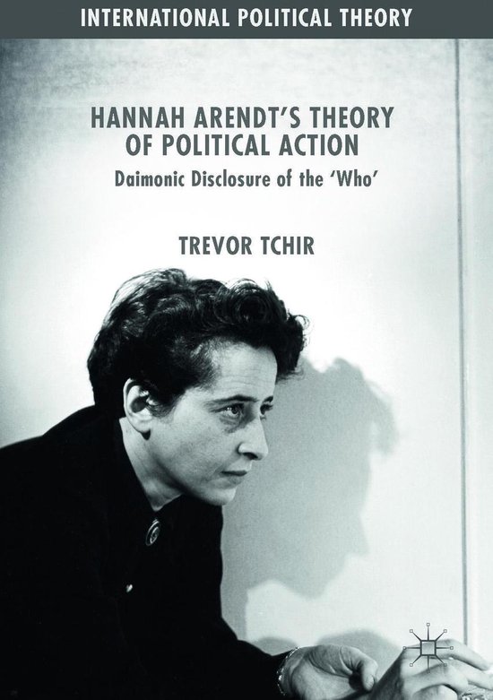 International Political Theory - Hannah Arendt's Theory of Political ...