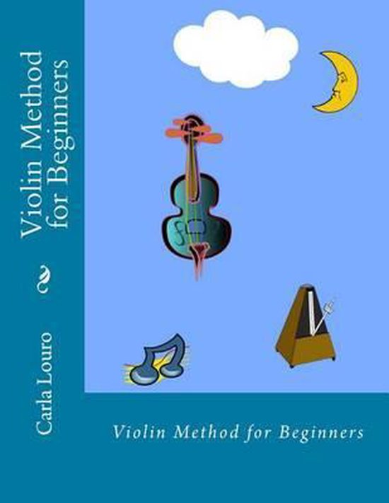 Violin Method for Beginners | 9789898627193 | Carla Louro | Boeken | bol.com