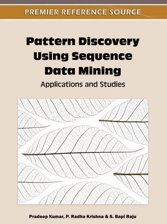 Pattern Discovery Using Sequence Data Mining: Applications and Studies (ebook), Kumar,... | bol.com
