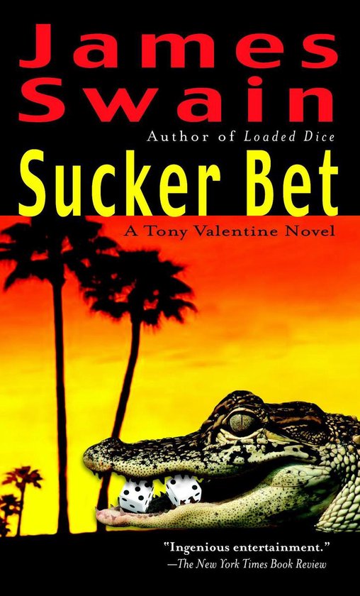 Tony Valentine 3 - Sucker Bet (ebook), James Swain | 9780345464187 ...