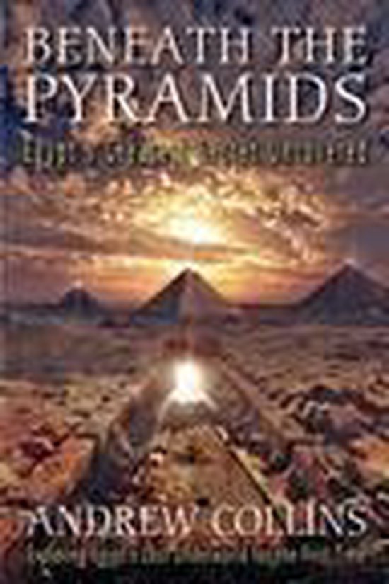 Beneath the Pyramids (ebook), Andrew Collins | 9780876046432 | Boeken | bol.com