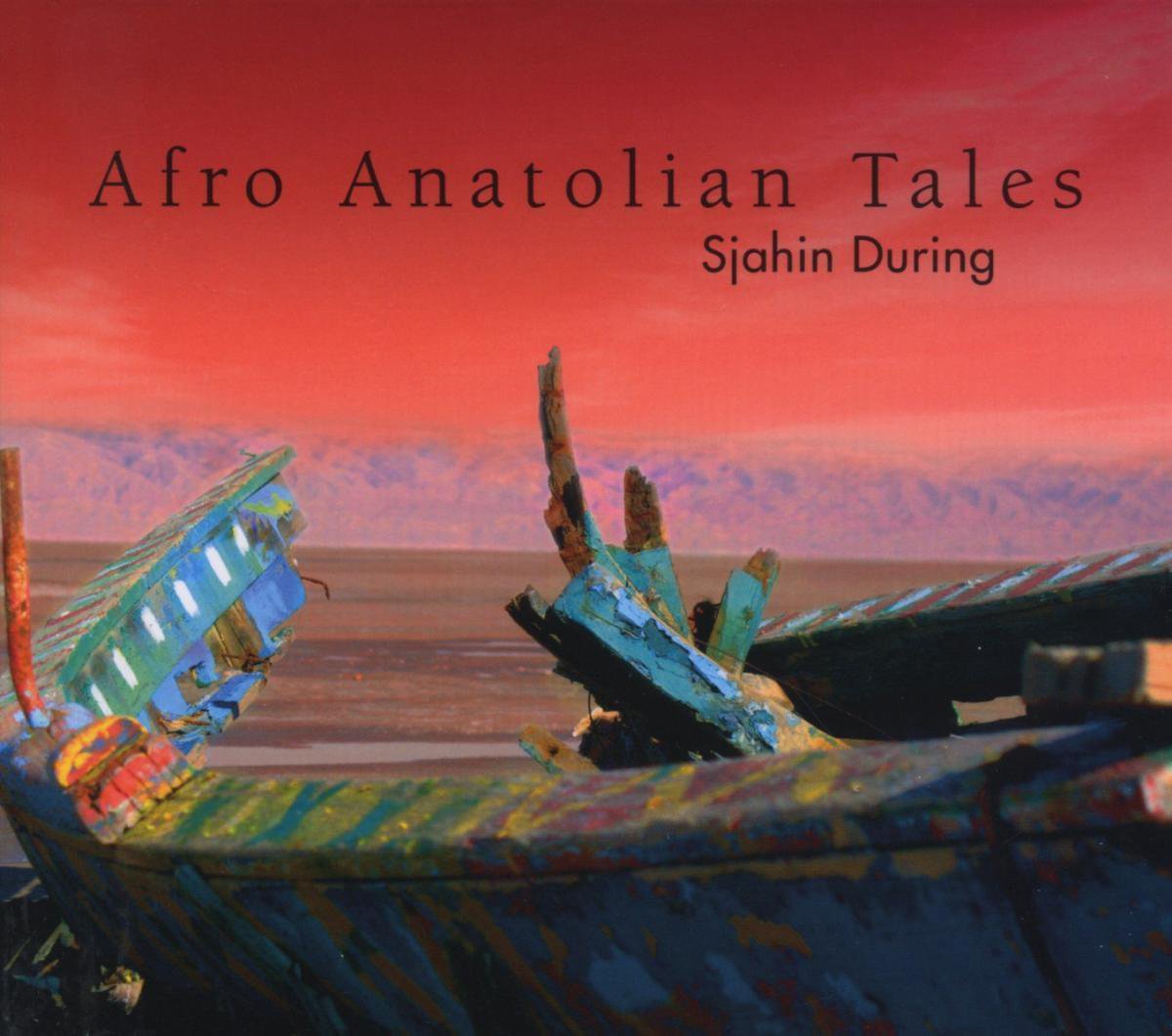 Afro Antalian Tales, Sjahin During | CD (album) | Muziek | bol.com