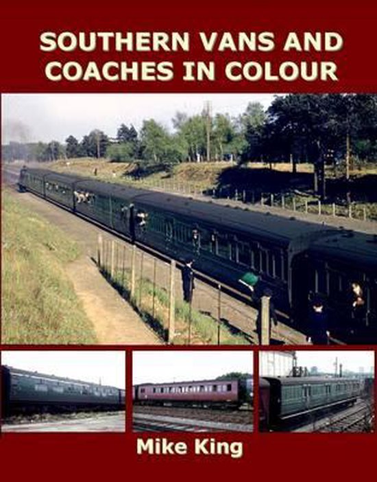 Southern Vans & Coaches In Colour, Mike King | 9781909328310 | Boeken ...