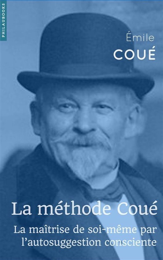 Psychologie - La méthode Coué (ebook), Luc Teyssier D'Orfeuil ...