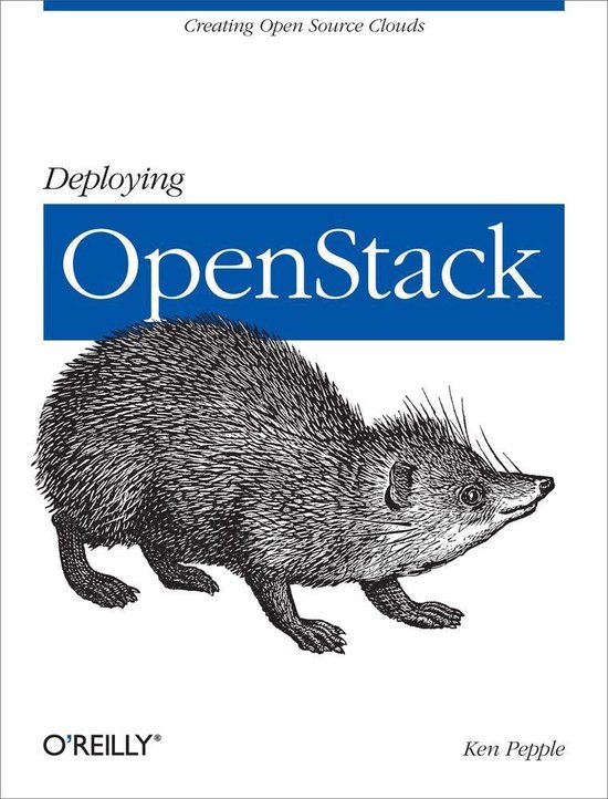 Deploying OpenStack (ebook), Ken Pepple | 9781449315382 | Boeken | bol