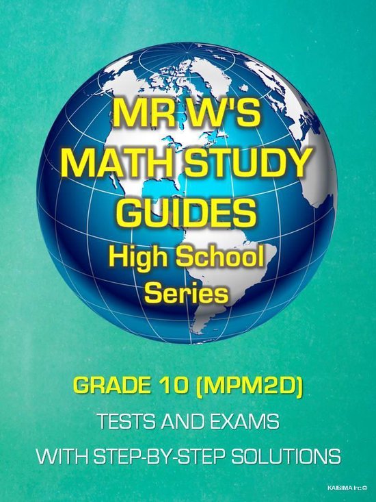 MR W'S MATH STUDY GUIDES - GRADE 10 (MPM2D) SECONDARY SCHOOL ...