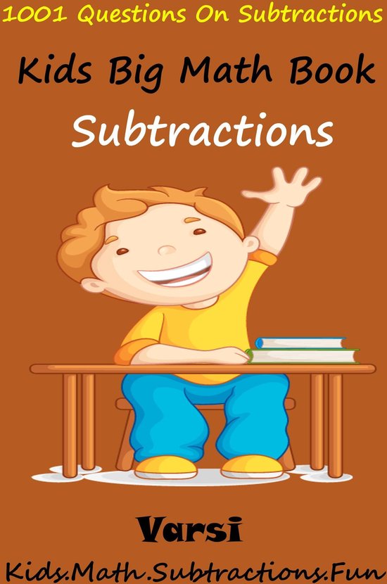 Kids Math Big Book: 1001 Questions On Subtractions (ebook), Varsi ...