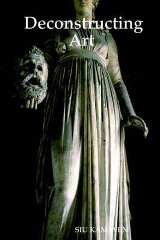 Deconstructing Art | 9781411609129 | SIU, KAM WEN | Boeken | bol