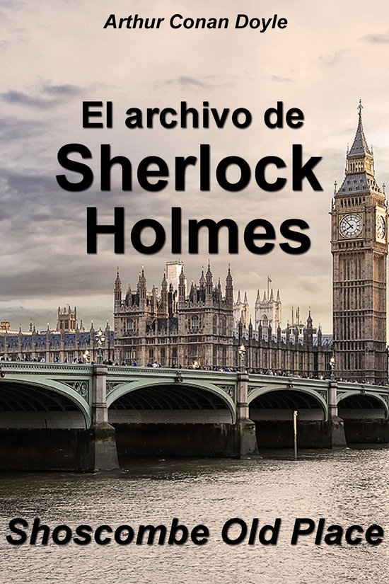 Las aventuras de Sherlock Holmes - Shoscombe Old Place (ebook), Arthur ...