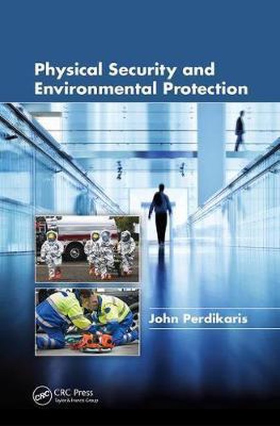 Physical Security and Environmental Protection | 9781138074934 | John ...