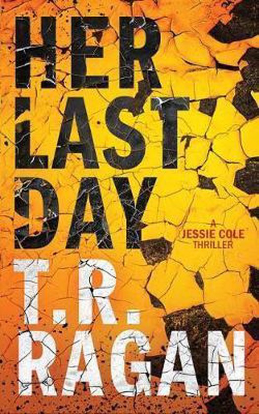 Her Last Day, T. R. Ragan | 9781543602951 | Boeken | bol.com
