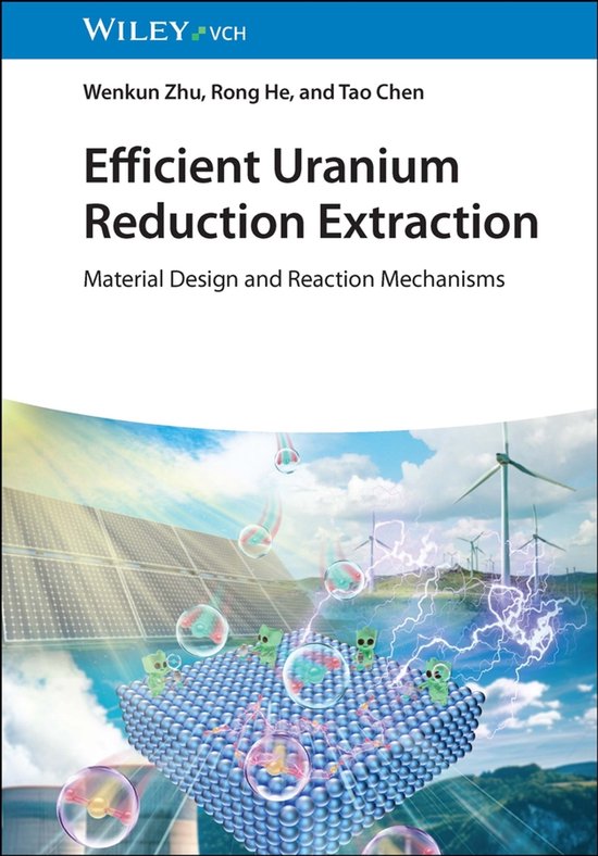 Efficient Uranium Reduction Extraction | 9783527354146 | Wenkun Zhu | Boeken | bol