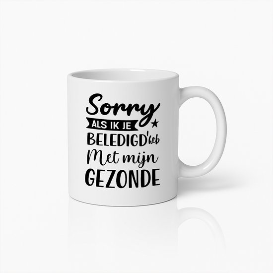 Grappige Sorry Mok met Nederlandse Tekst – Uniek Gezondheidsbewust ...