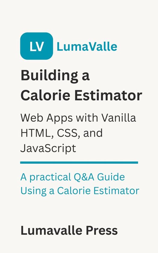 Building a Calorie Estimator Web App : with Vanilla HTML, CSS, and ...