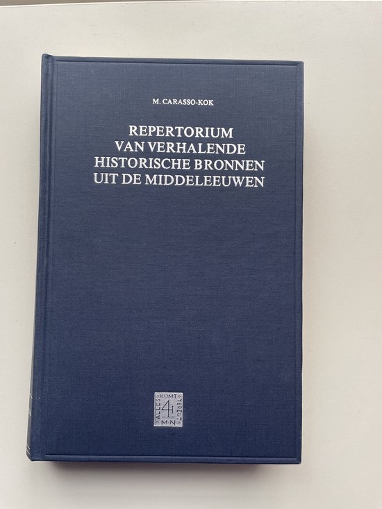 Repertorium van verhalende historische bronnen uit de middeleeuwen ...
