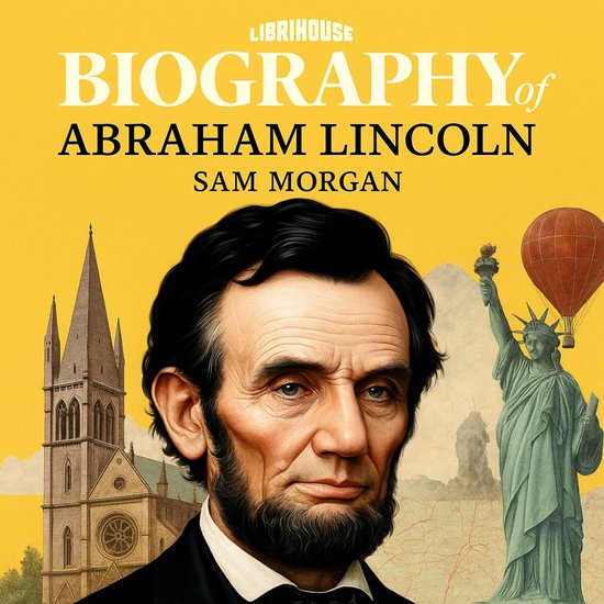 Biography of Abraham Lincoln, Sam Morgan | 9798295305283 | Boeken | bol