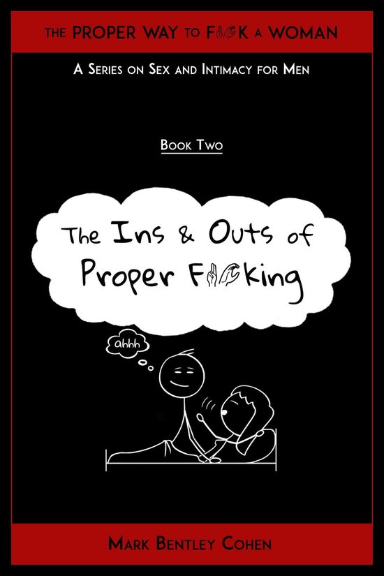 Everyman's Guide to Proper F*cking - The Ins and Outs of Proper F*cking ...