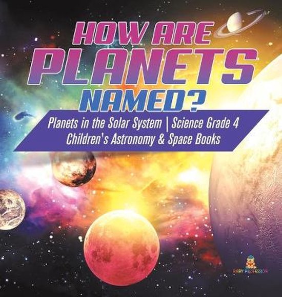 How are Planets Named? Planets in the Solar System Science Grade 4 ...