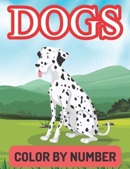 Dogs Color by Number Coloring Book: Adult Coloring Book with 100 Unique ...
