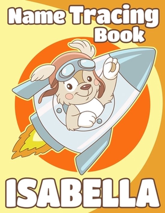 Fun and Educational Books Just for Isabella- Name Tracing Book Isabella ...