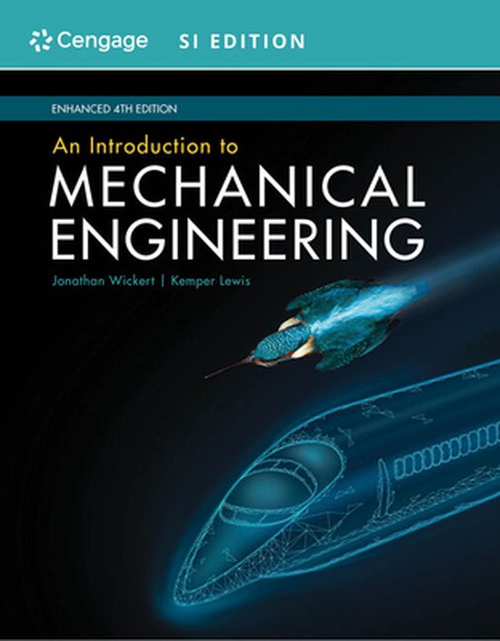 An Introduction to Mechanical Engineering, Enhanced, SI Edition ...