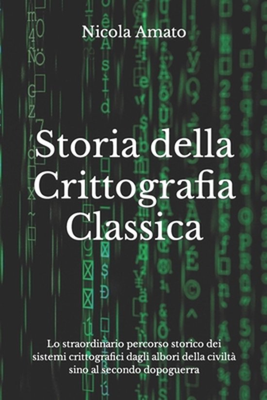 Storia della Crittografia Classica: Lo straordinario percorso storico ...
