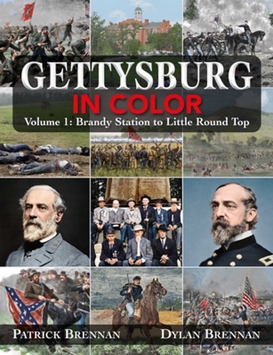 Gettysburg in Color: Volume 1 | 9781611216097 | Patrick Brennan ...