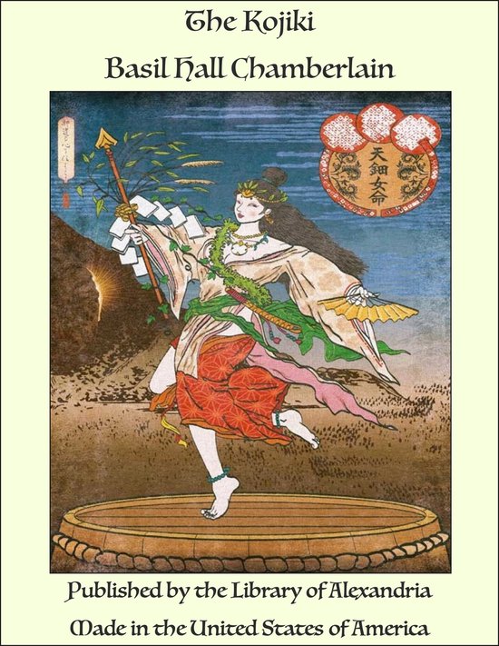 The Kojiki (ebook), Basil Hall Chamberlain | 9781465577160 | Boeken ...
