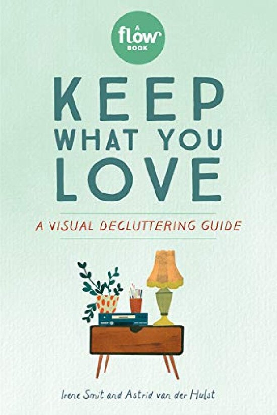Keep what you love - A visual decluttering guide | bol