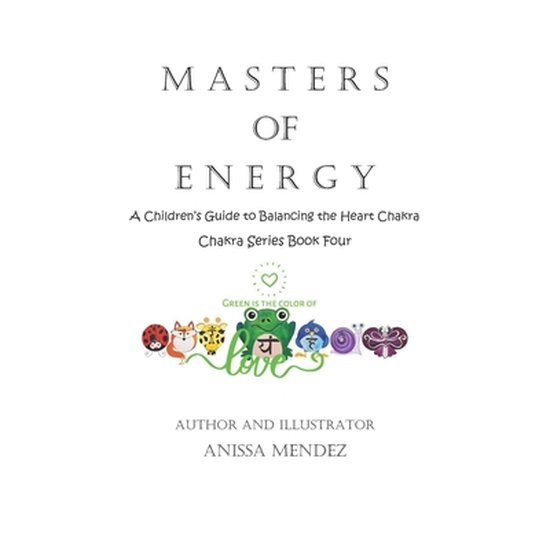 Master's of Energy Chakra- Masters of Energy, Anissa Mendez ...