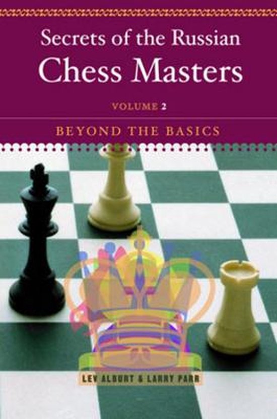Secrets of the Russian Chess Masters, Lev Alburt | 9780393324518 ...